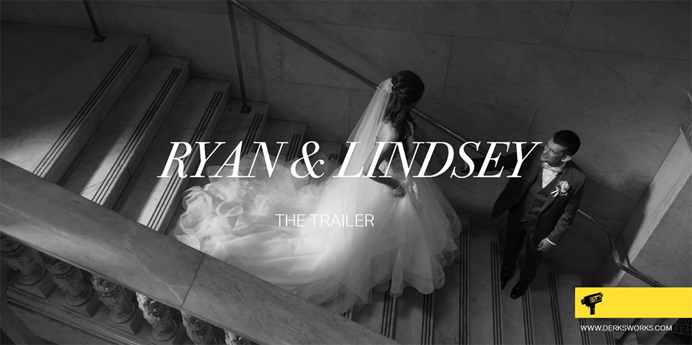 Ryan & Lindsey - Trailer - Derk's Works